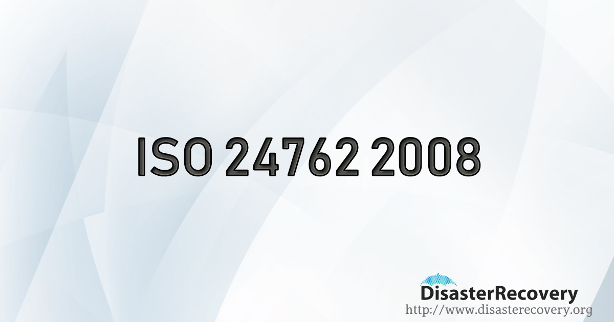 ISO 24762:2008 | DisasterRecovery.org