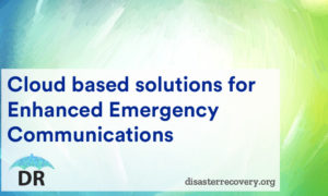 Cloud based solutions for Enhanced Emergency Communications ...