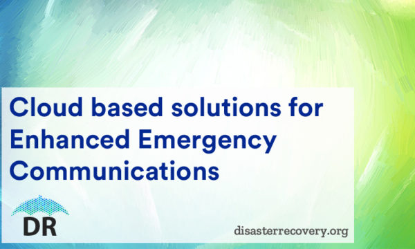 Cloud based solutions for Enhanced Emergency Communications ...